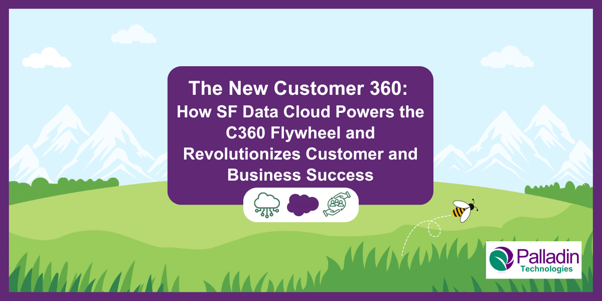 The New Customer 360 How Sf Data Cloud Powers The C360 Flywheel 4769