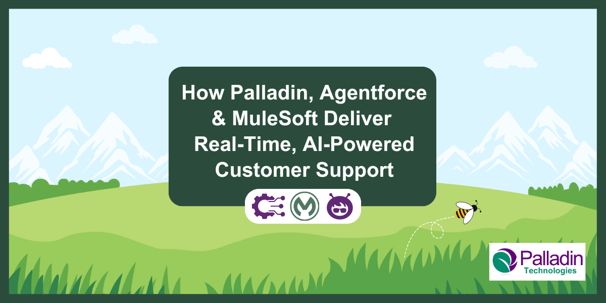 Palladin, Agentforce & MuleSoft Deliver AI-Powered Support