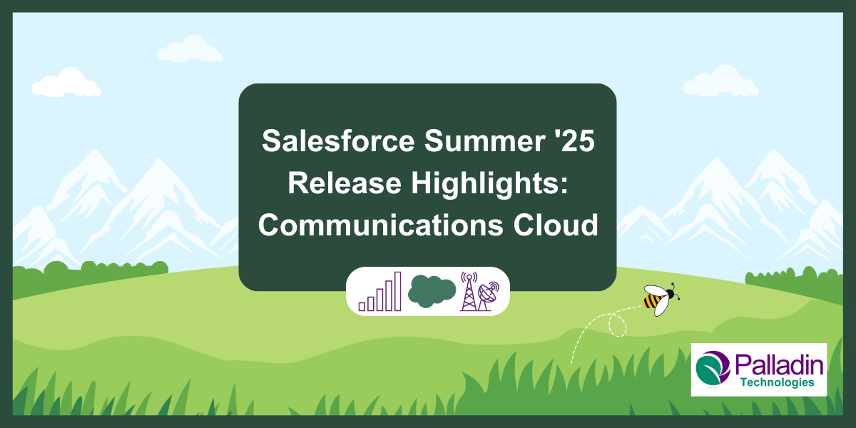 Salesforce Summer '25 Release Highlights: Communications Cloud