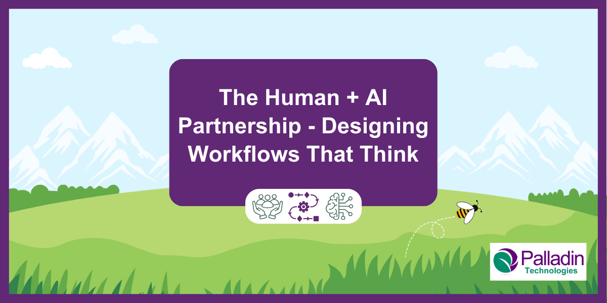 The Human + AI Partnership - Designing Workflows That Think - Palladin ...